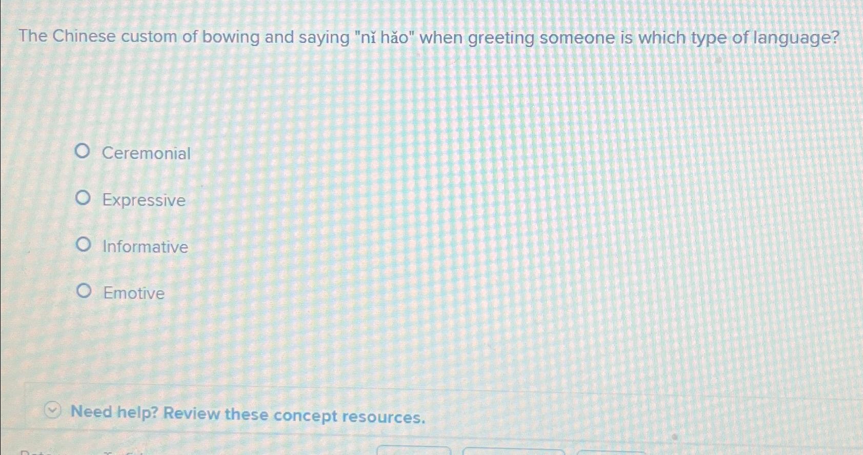 Solved The Chinese custom of bowing and saying "nı̌ ﻿hăo" | Chegg.com