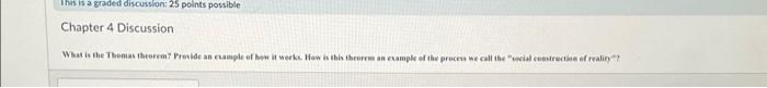 Chapter 4 Discussion What is the Thomas theorem? | Chegg.com