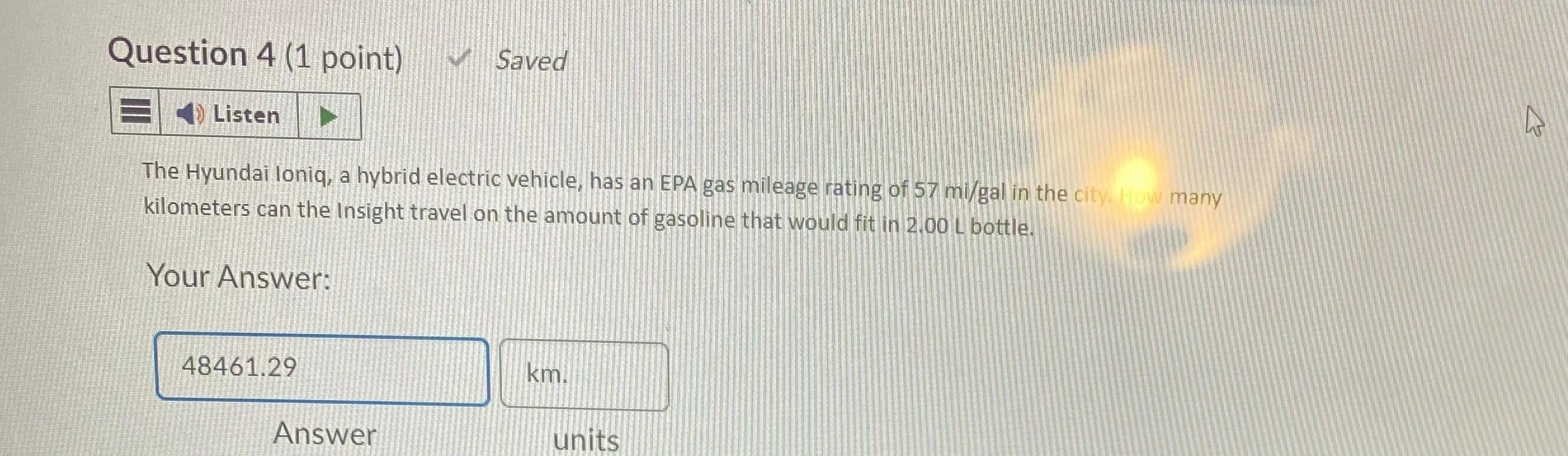 Solved Question 4 (1 ﻿point)SavedListenThe Hyundai Ioniq, a | Chegg.com