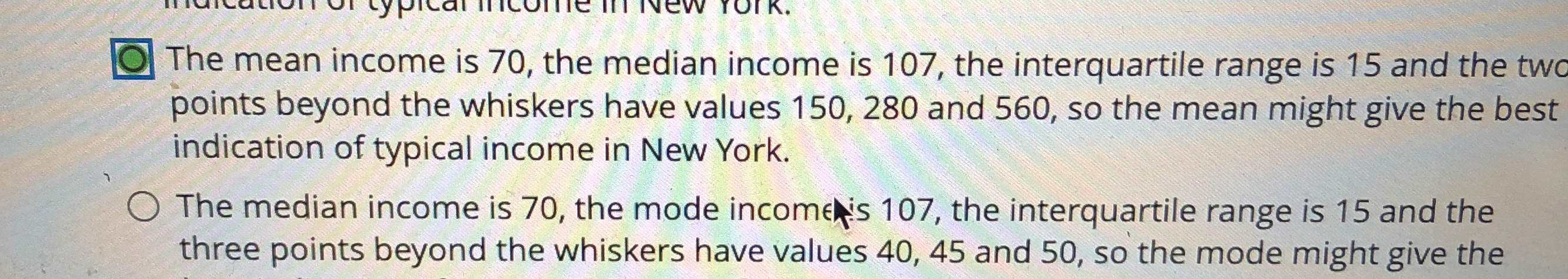 Solved The mean income is 70 , ﻿the median income is 107 , | Chegg.com