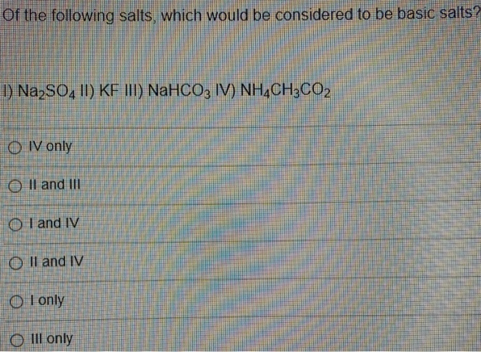 Solved Of the following salts, which would be considered to | Chegg.com