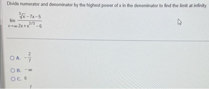 Solved Divide numerator and denominator by the highest power | Chegg.com