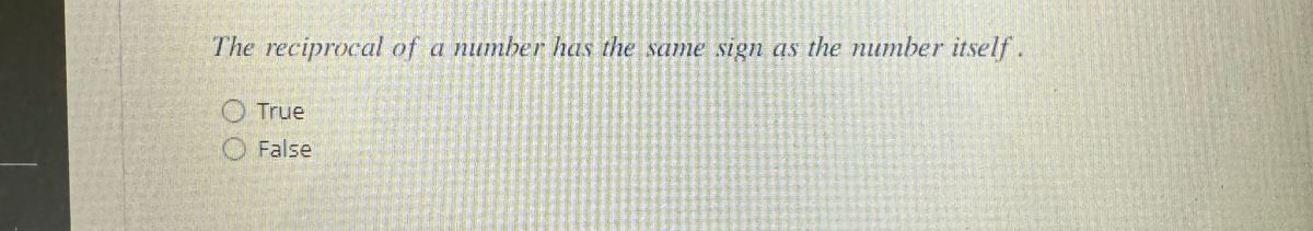 Solved The reciprocal of a number has the same sign as the | Chegg.com