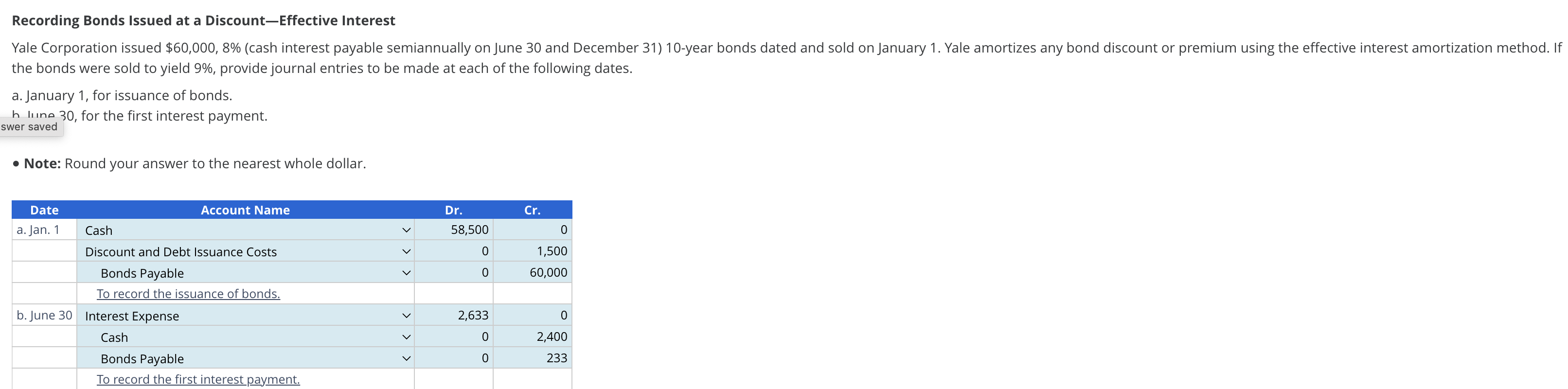 Solved Recording Bonds Issued at a Discount-Effective | Chegg.com Solved Recording Bonds Issued at a Discount-Effective | Chegg.com