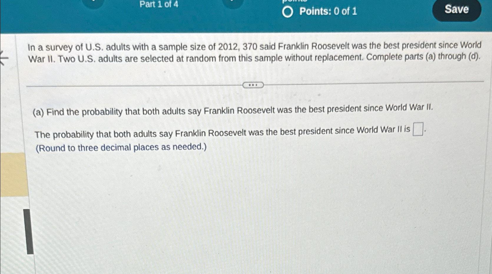 Solved Part 1 ﻿of 4Points: 0 ﻿of 1In a survey of U.S. | Chegg.com