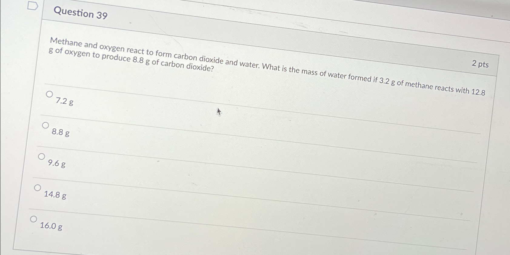 Solved Question 39\\nMethane and oxygen react to form carbon | Chegg.com