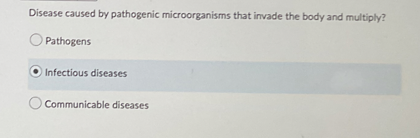 Solved Disease caused by pathogenic microorganisms that | Chegg.com