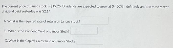 Solved The current price of Janco stock is $19.26. Dividends | Chegg.com