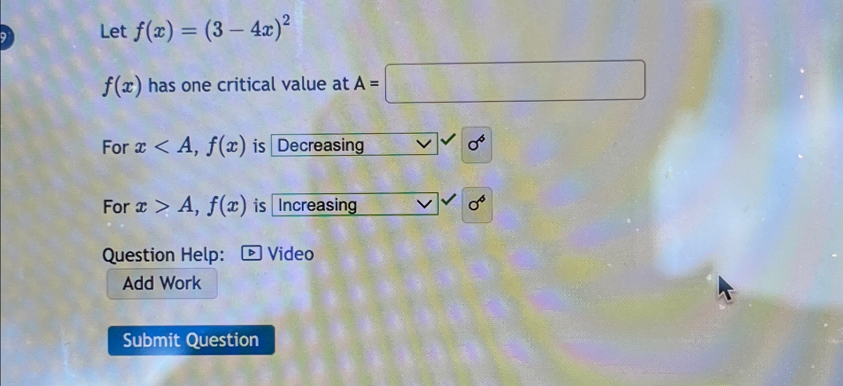 Solved Let f(x)=(3-4x)2f(x) ﻿has one critical value at A=For | Chegg.com