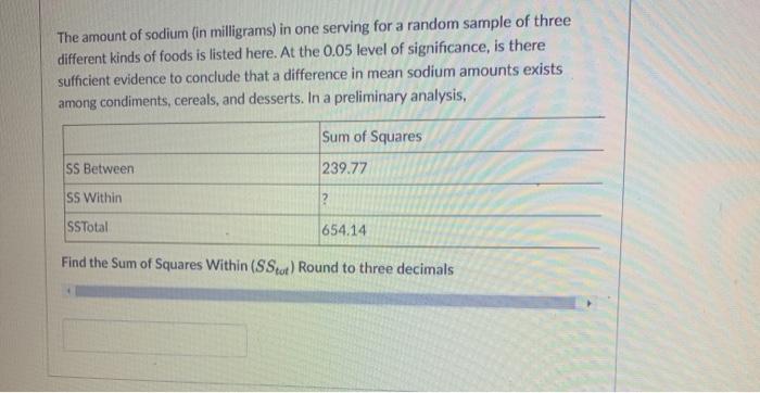 Solved The amount of sodium (in milligrams) in one serving | Chegg.com