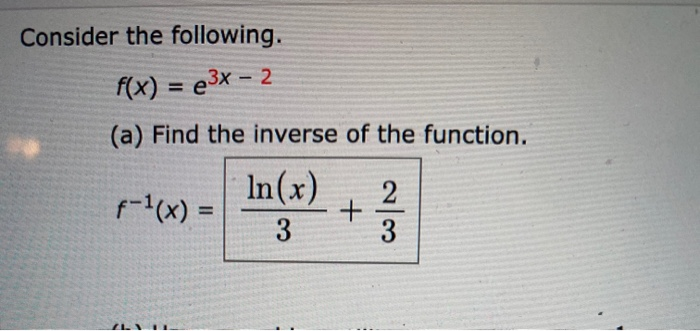 Solved Consider the following. f(x) = e3x – 2 (a) Find the | Chegg.com