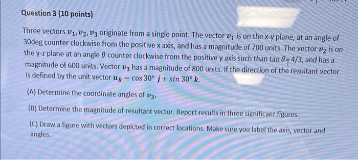 Solved Question 3 (10 points) Three vectors V1, V2, V3 | Chegg.com