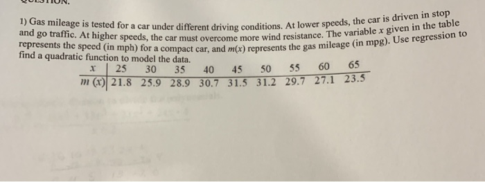 Solved 1) Gas mileage is tested for a car under different | Chegg.com