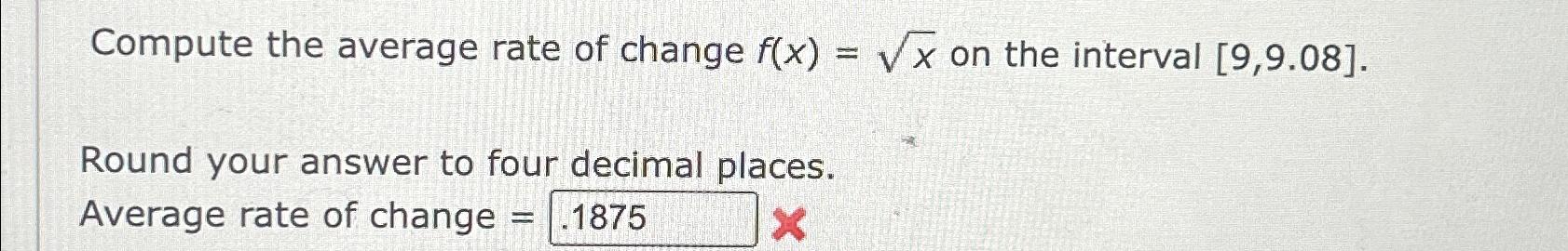 Solved Compute the average rate of change f(x)=x2 ﻿on the | Chegg.com