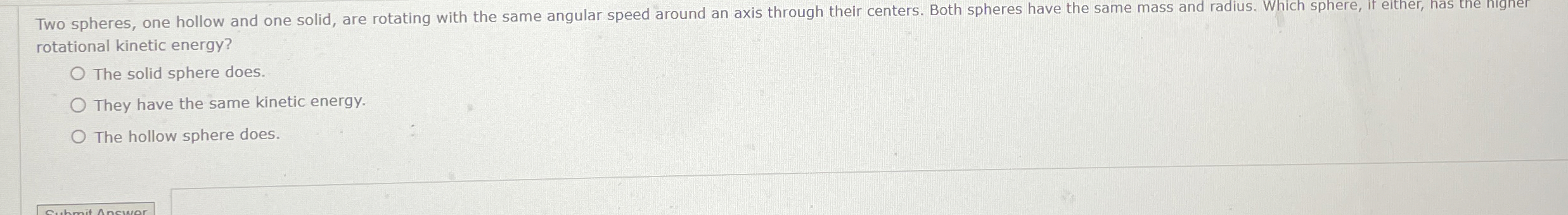 Solved Two spheres, one hollow and one solid, are rotating | Chegg.com