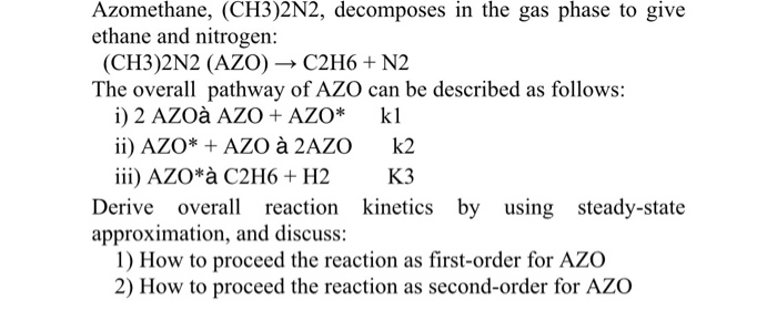 Solved Azomethane, (CH3)2N2, decomposes in the gas phase to | Chegg.com