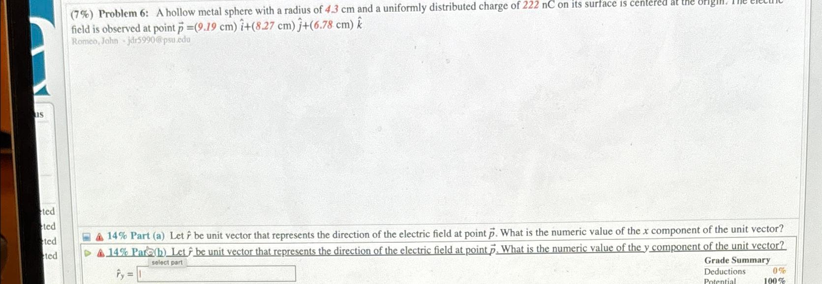 Solved (7%) Problem 6: A hollow metal sphere with a radius | Chegg.com