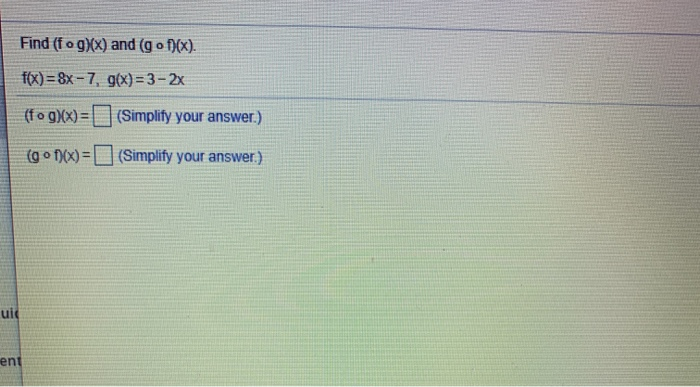 Solved Find (fog)(x) and (gof)(x). f(x) = 8x - 7, 9(x) = 3 - | Chegg.com
