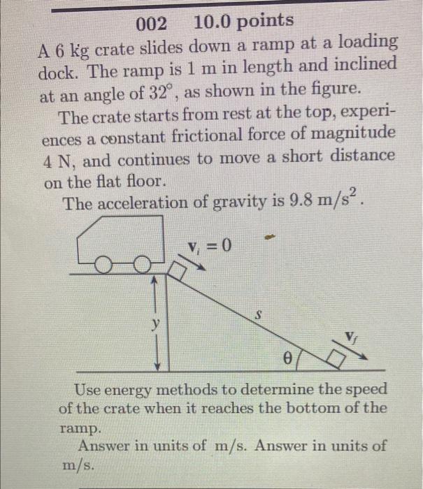 Solved 00210.0 points A 6 kg crate slides down a ramp at a | Chegg.com