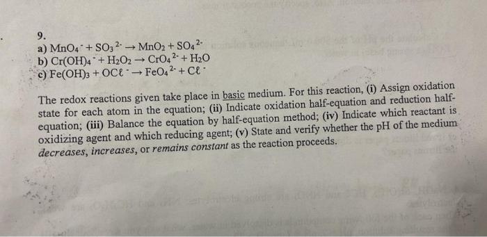 Solved a) MnO4−+SO32−→MnO2+SO42− b) Cr(OH)4−+H2O2→CrO42−+H2O | Chegg.com
