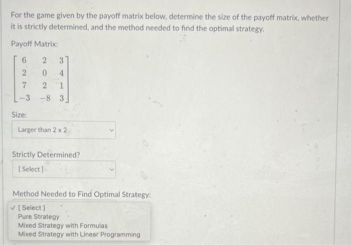 Solved For the game given by the payoff matrix below, | Chegg.com