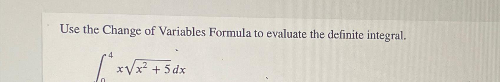 Solved Use the Change of Variables Formula to evaluate the | Chegg.com
