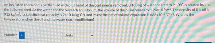 Solved An insulated container is partly filled with oil. The | Chegg.com