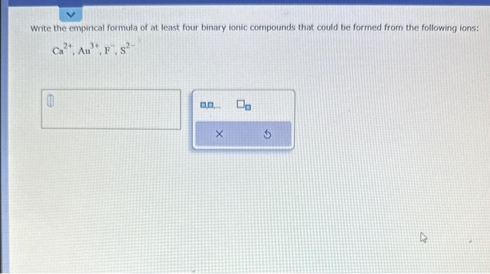 Solved write the empirical or at least four binary ionic | Chegg.com