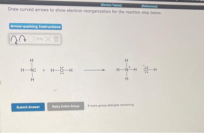 Solved Draw curved arrows to show electron reorganization | Chegg.com
