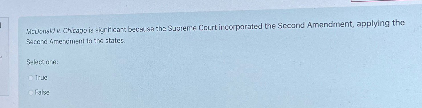 Solved McDonald v. ﻿Chicago is significant because the | Chegg.com