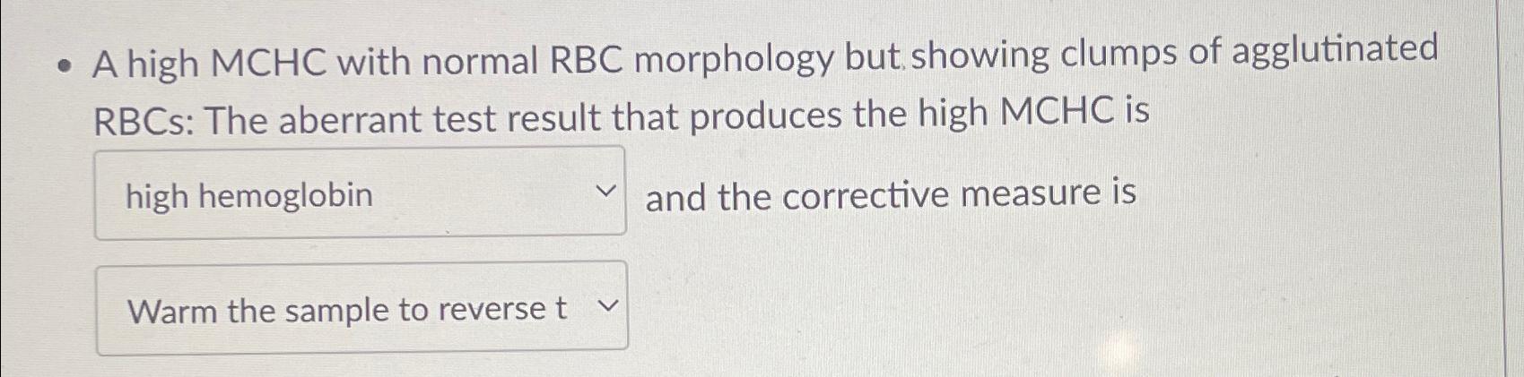 Solved A high MCHC with normal RBC morphology but showing | Chegg.com
