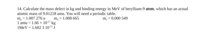 Solved Calculate the mass defect in kg and binding energy in | Chegg.com