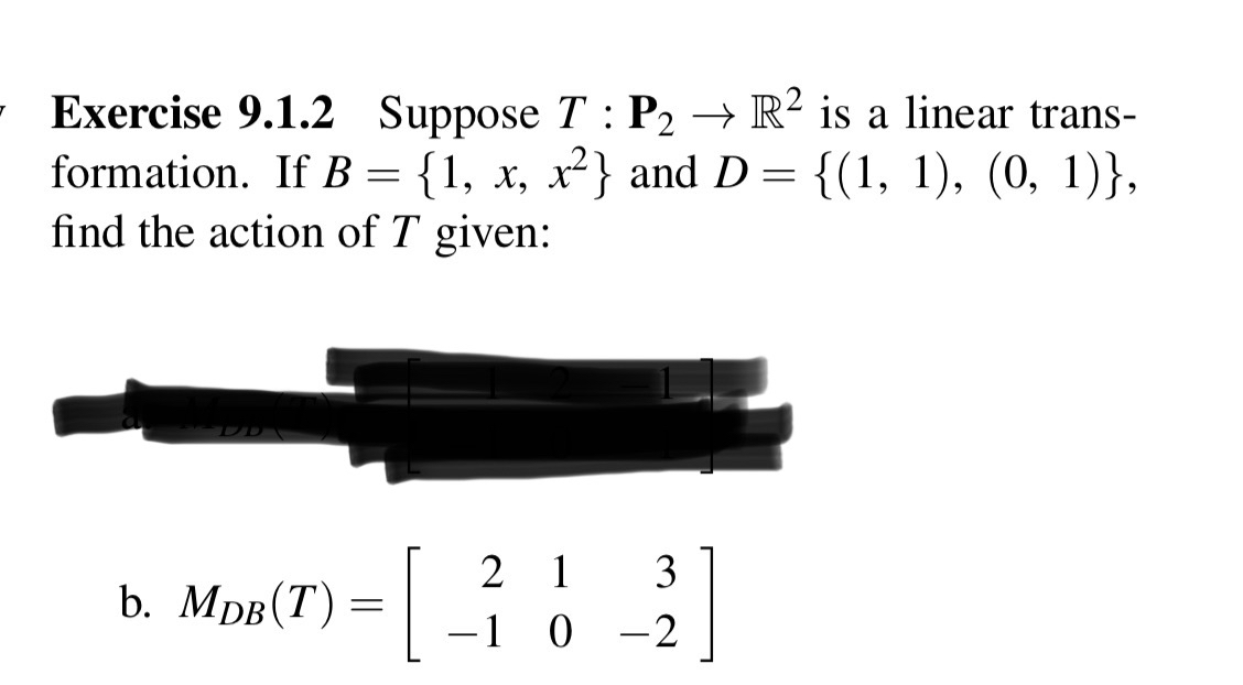 Solved Exercise 9.1.2 ﻿Suppose T:P2→R2 ﻿is a linear | Chegg.com