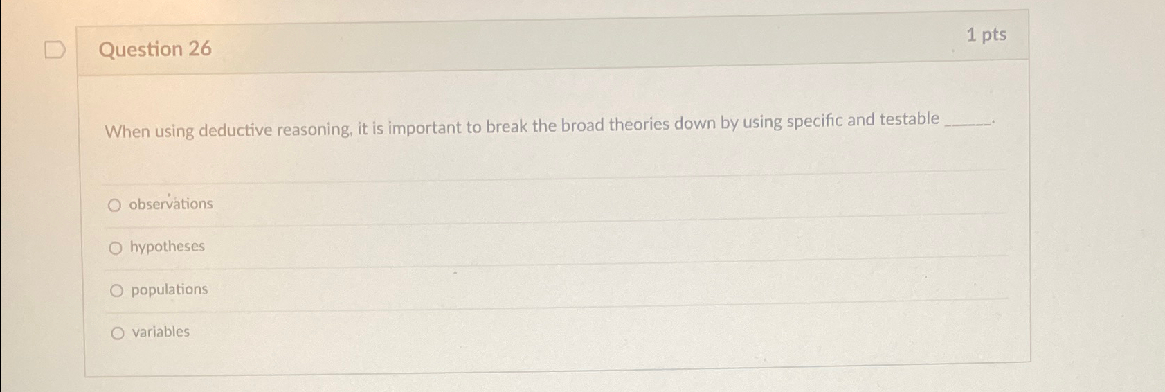 Solved Question 261ptsWhen using deductive reasoning, it is | Chegg.com