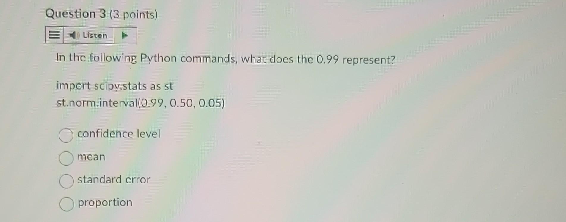 Solved In the following Python commands, what does the 0.99 | Chegg.com