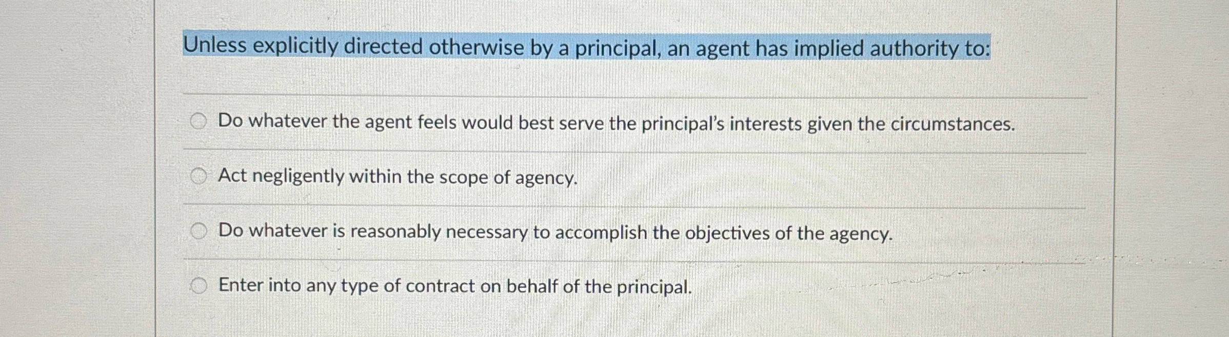 Solved Unless explicitly directed otherwise by a principal, | Chegg.com