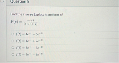 Solved Question 8Find the inverse Laplace transform | Chegg.com