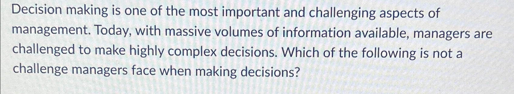 Solved Decision making is one of the most important and | Chegg.com