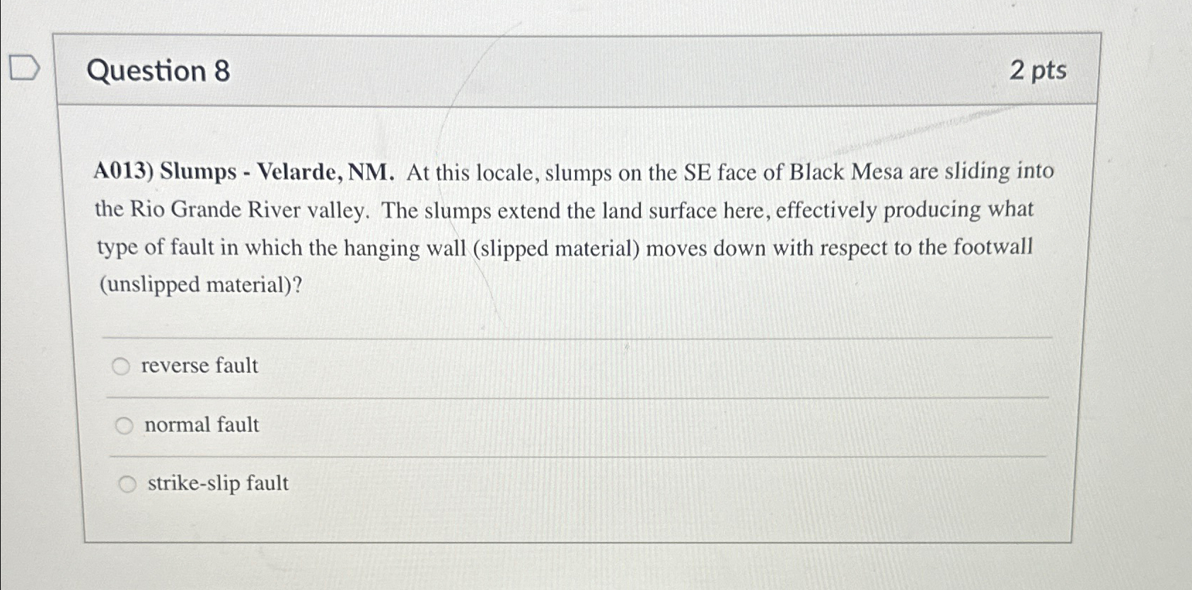 Solved Question 82ptsA013) ﻿Slumps - ﻿Velarde, NM. ﻿At this | Chegg.com