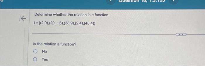 Solved K Determine whether the relation is a function. t = | Chegg.com