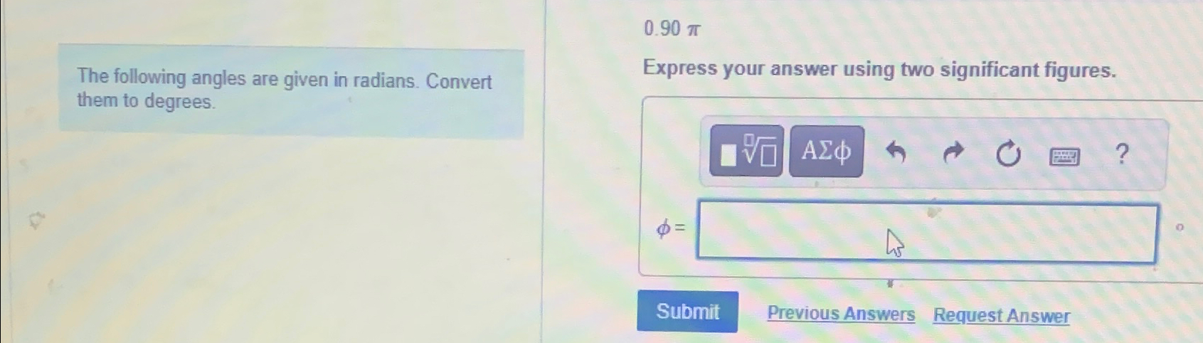 Solved The following angles are given in radians. Convert | Chegg.com