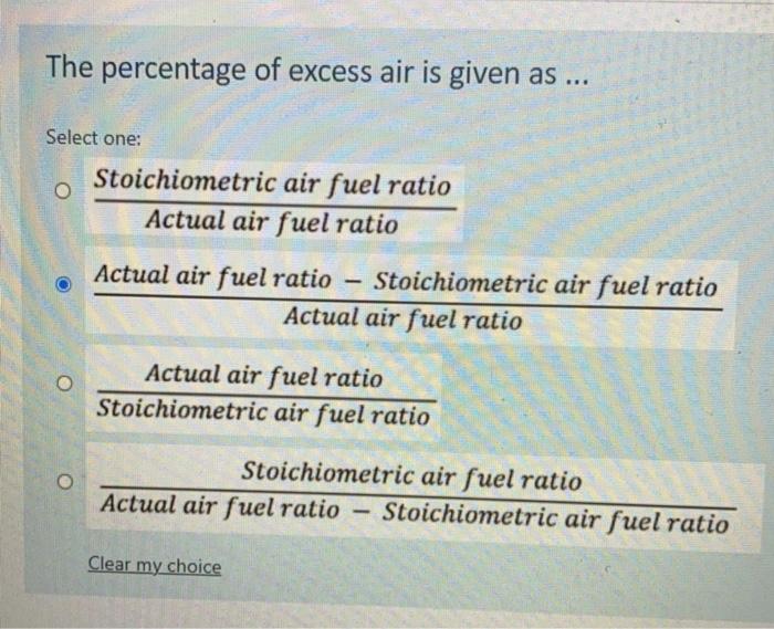 Solved The percentage of excess air is given as ... Select | Chegg.com