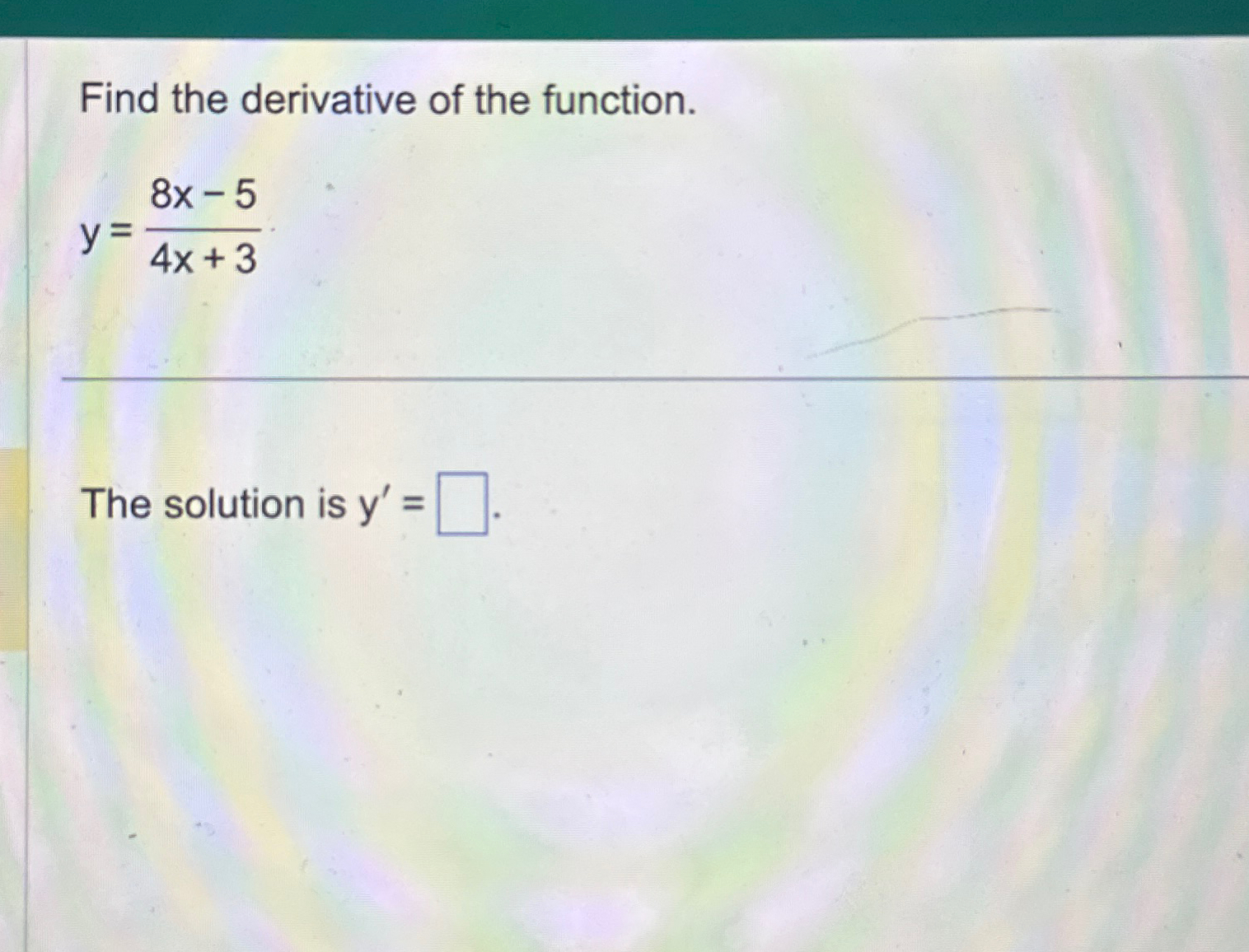 Solved Find the derivative of the function.y=8x-54x+3The | Chegg.com Solved Find the derivative of the function.y=8x-54x+3The | Chegg.com