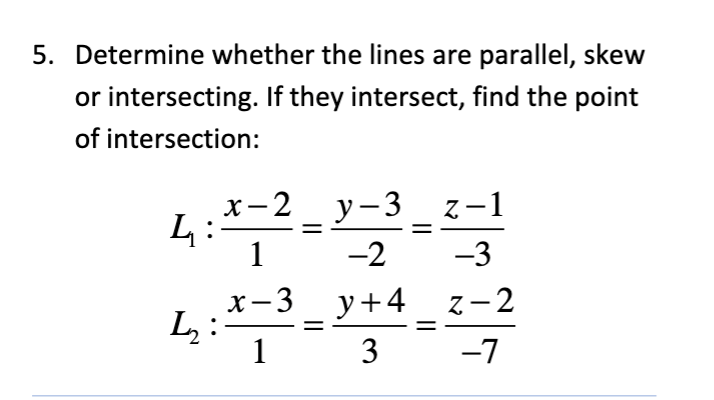 Solved Determine whether the lines are parallel, skewor | Chegg.com