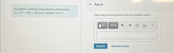 Solved A particle's velocity is described by the function | Chegg.com