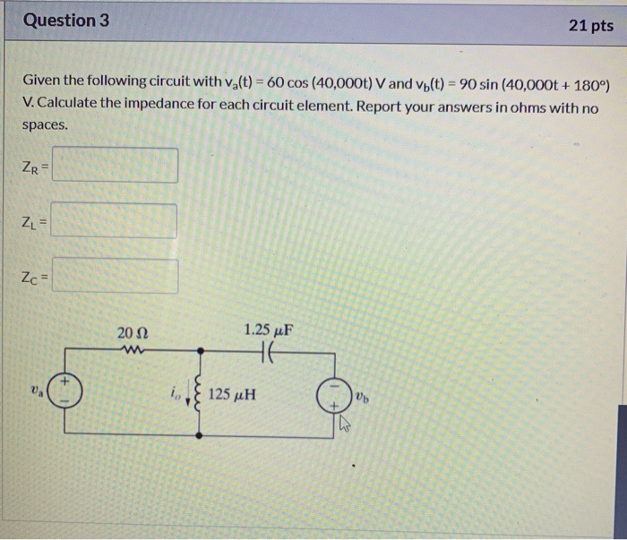 Solved Question 3 21 pts Given the following circuit with | Chegg.com