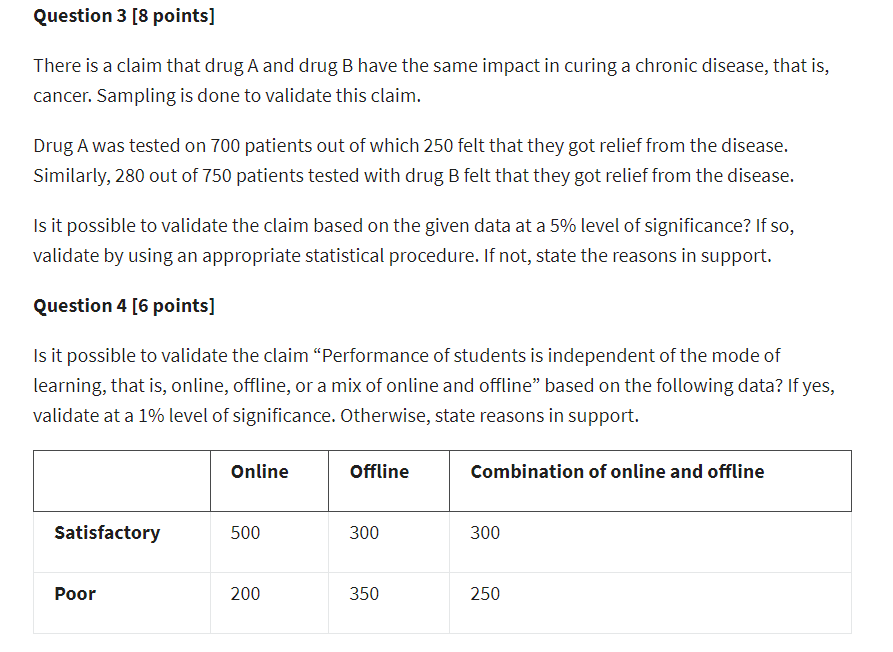 Solved Question 3 [8 ﻿points]There is a claim that drug A | Chegg.com