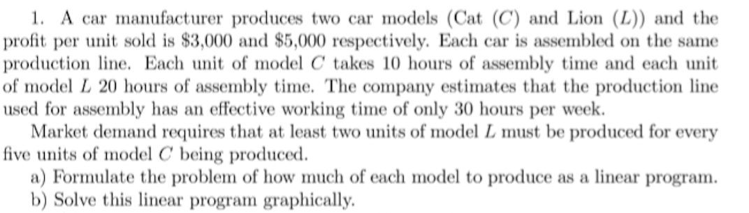 Solved A car manufacturer produces two car models (Cat (C) | Chegg.com