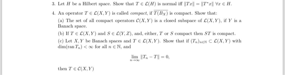 Solved Let H ﻿be a Hilbert space. Show that TinL(H) ﻿is | Chegg.com