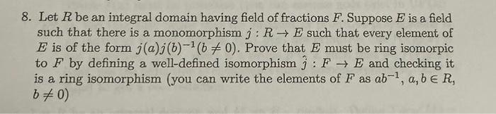 Solved 8. Let R be an integral domain having field of | Chegg.com